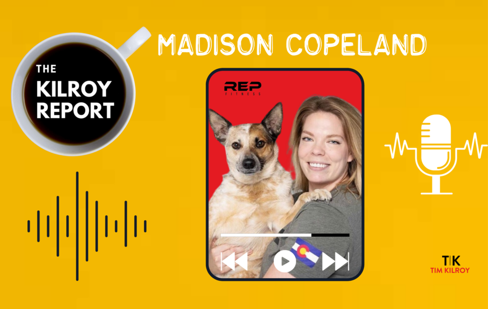 Madison Copeland- The Kilroy Report - Tim Kilroy